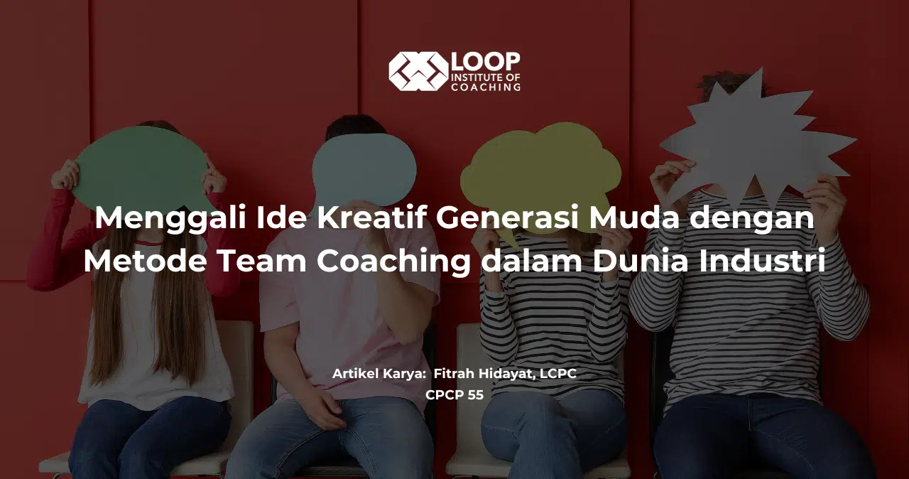 Menggali Ide Kreatif Generasi Muda dengan Metode Team Coaching dalam ...
